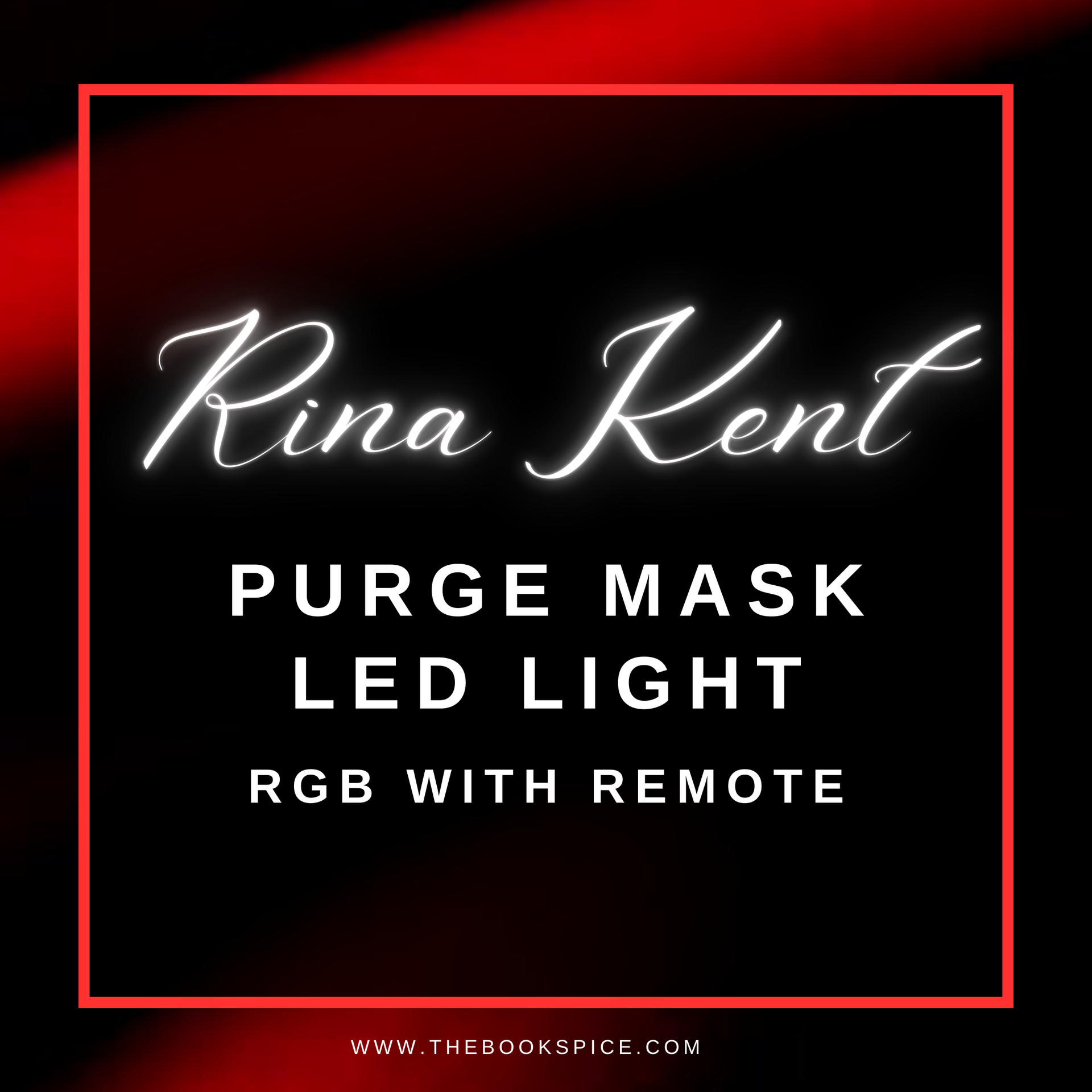 Rina Kent - Purge Mask LED Light – The Book Spice